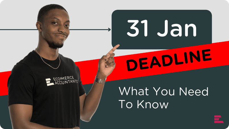 Ecommerce Accountants | A Guide to the Self Assessment Tax Return Filing Deadline